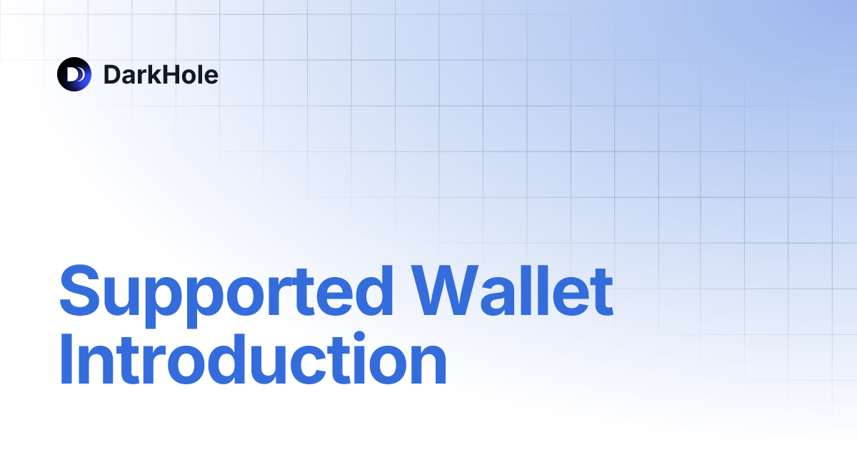 Supported Wallet Introduction | DarkHole